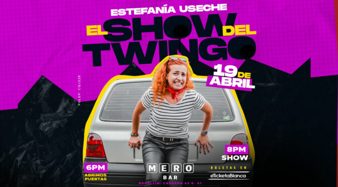 ESTEFANÍA USECHE: El show del Twingo | eTicketaBlanca.com