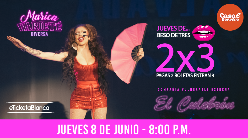 MARICA VARIETE EL CULEBRON | eTicketaBlanca.com