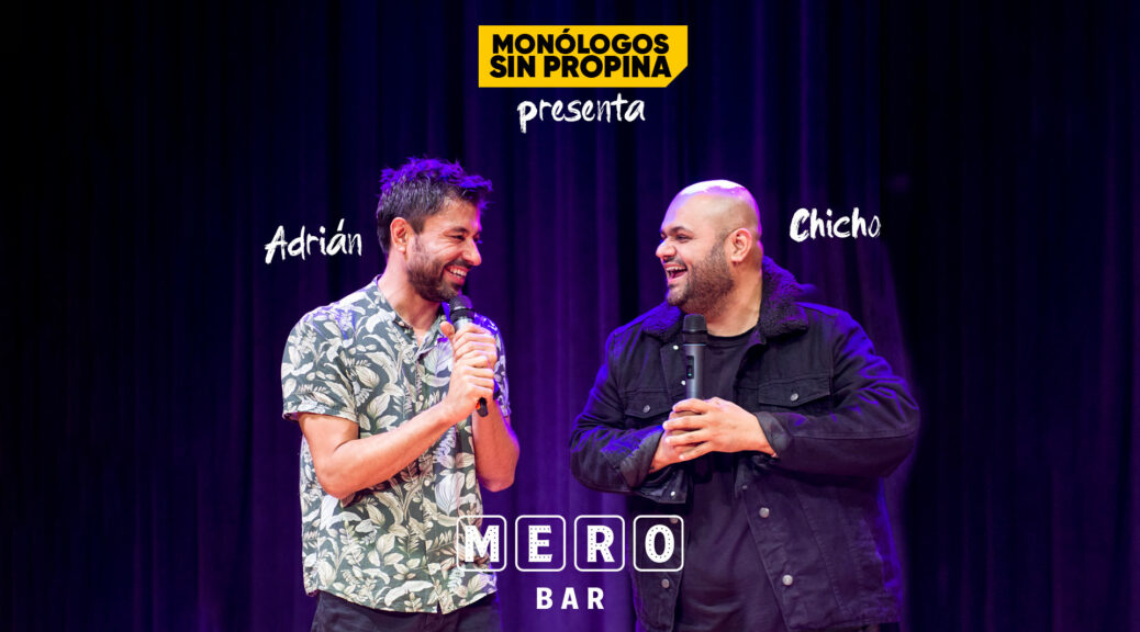 CHICHO Y ADRIÁN: EL REGRESO DE ADRIÁN | eTicketaBlanca.com